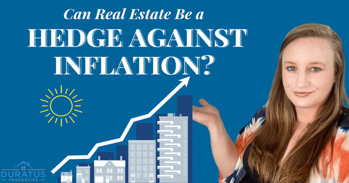 Investing in Real Estate as a Hedge Against Inflation | Duratus Properties